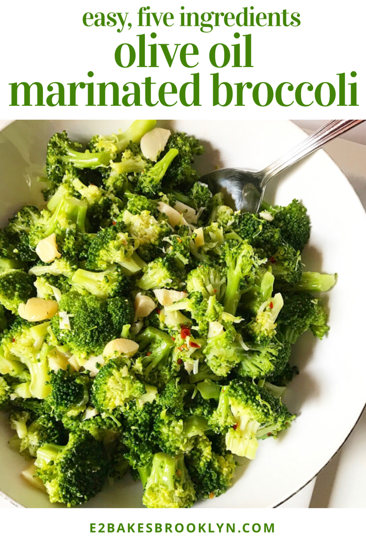 Olive Oil Marinated Broccoli | e2 bakes brooklyn