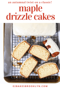 Maple Drizzle Cakes | e2 bakes brooklyn