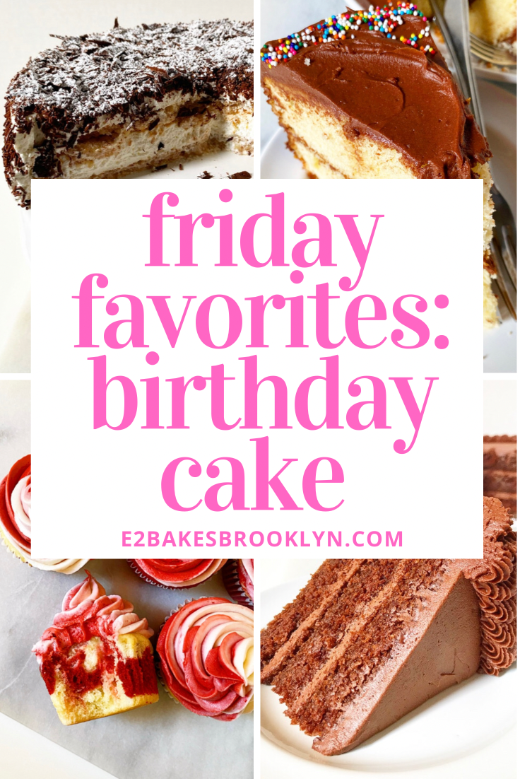 Friday Favorites: Birthday Cake | e2 bakes brooklyn
